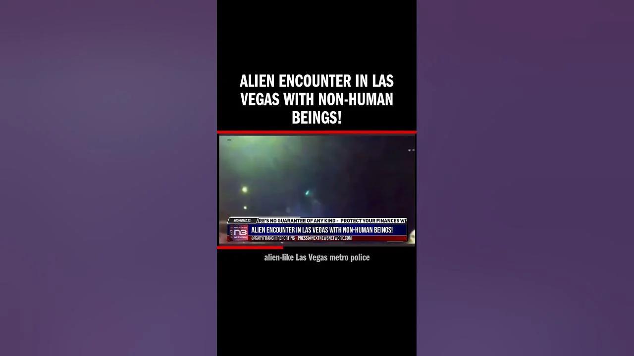 Alien Encounter in Las Vegas with Non-Human Beings!