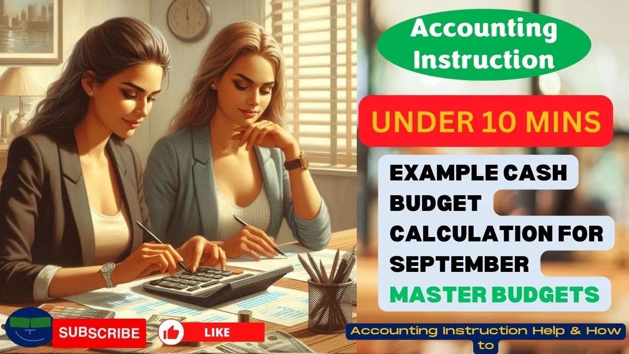 Example Cash Budget Calculation for September Master Budgets