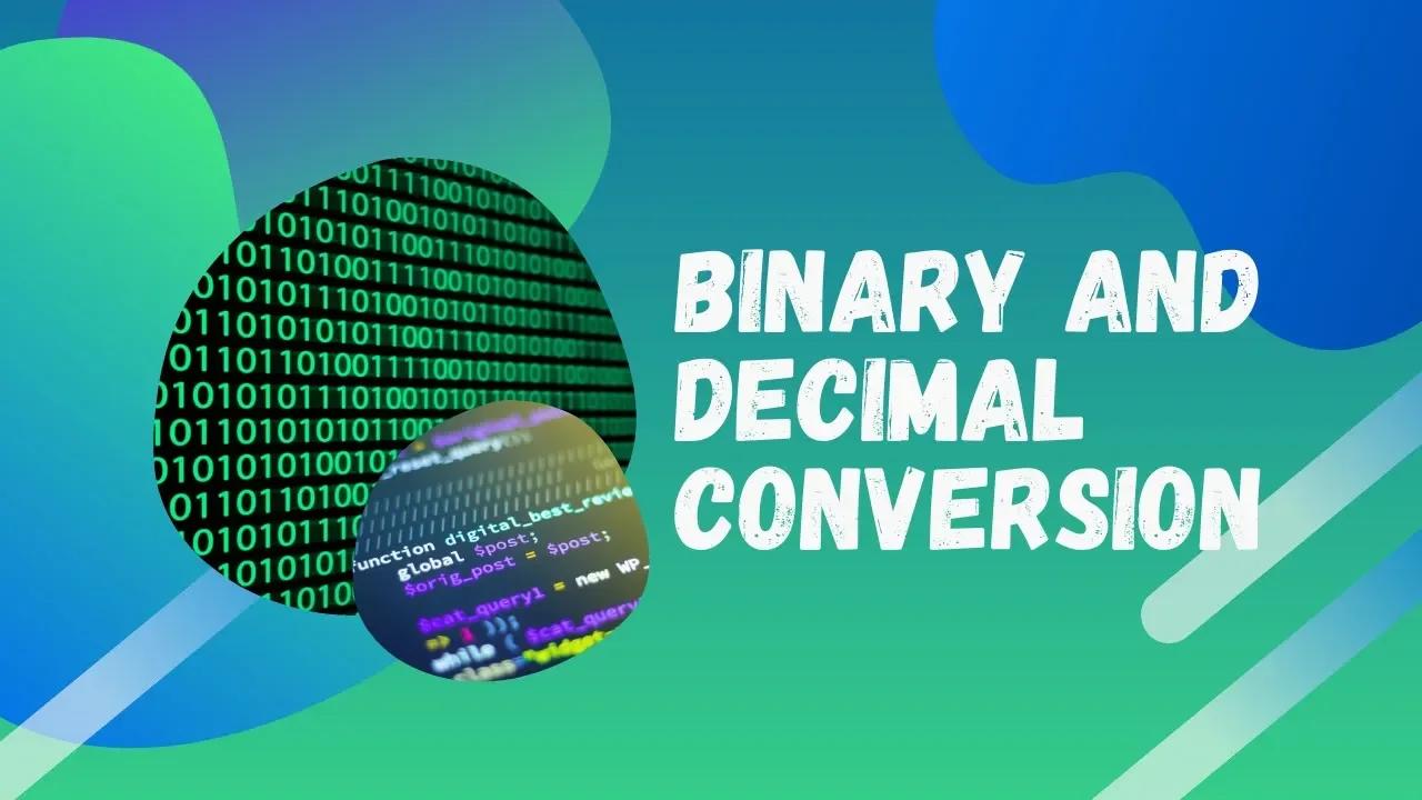 How To Convert Between Decimal And Binary Numbers Computer Science