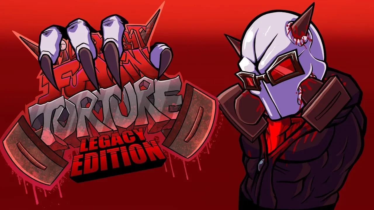 Friday Night Funkin' Torture LEGACY - (FNF Mod)