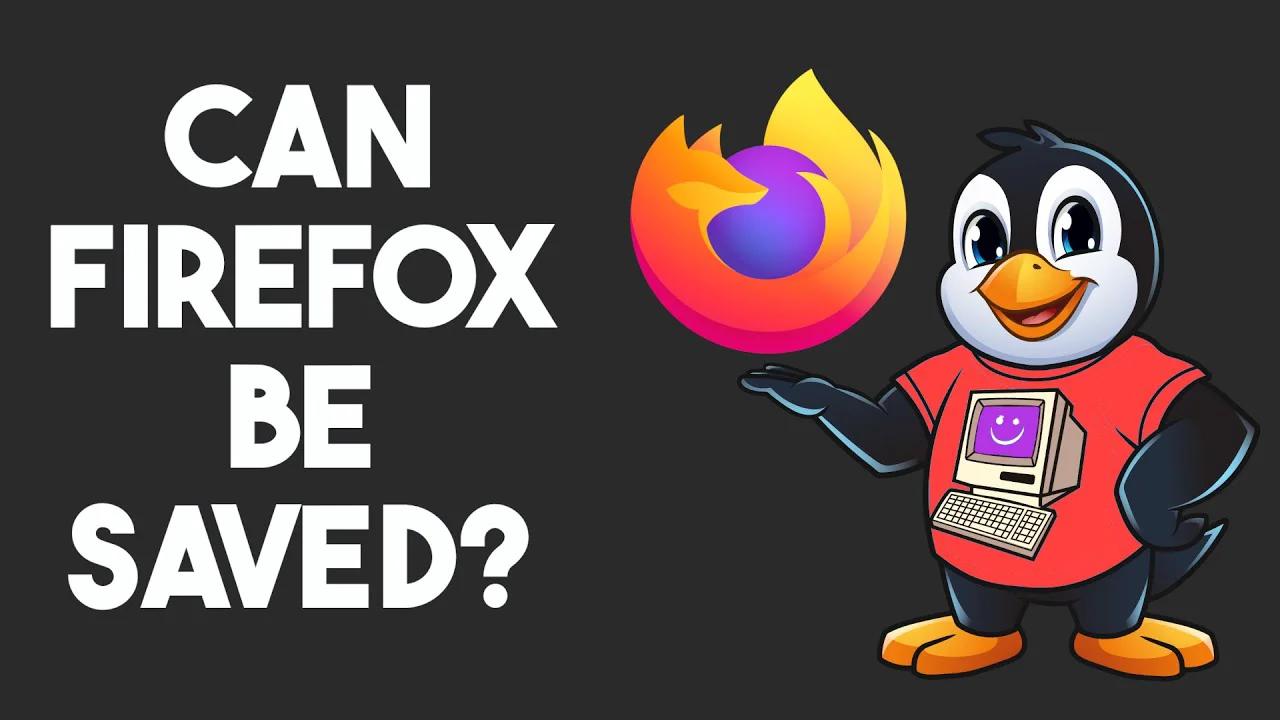 Mozilla Has Killed Firefox - Can It Be Saved?