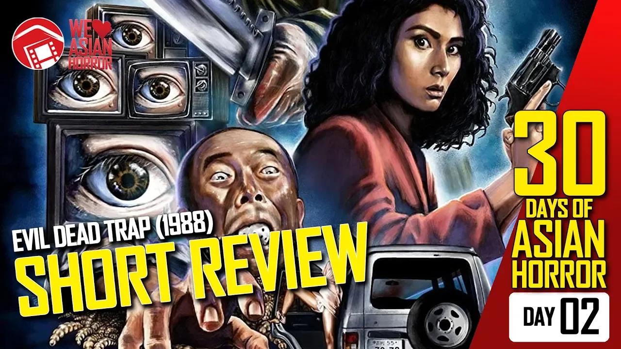 Evil Dead Trap [30 Days of Asian Horror 2022 - Day 02] Review of ...