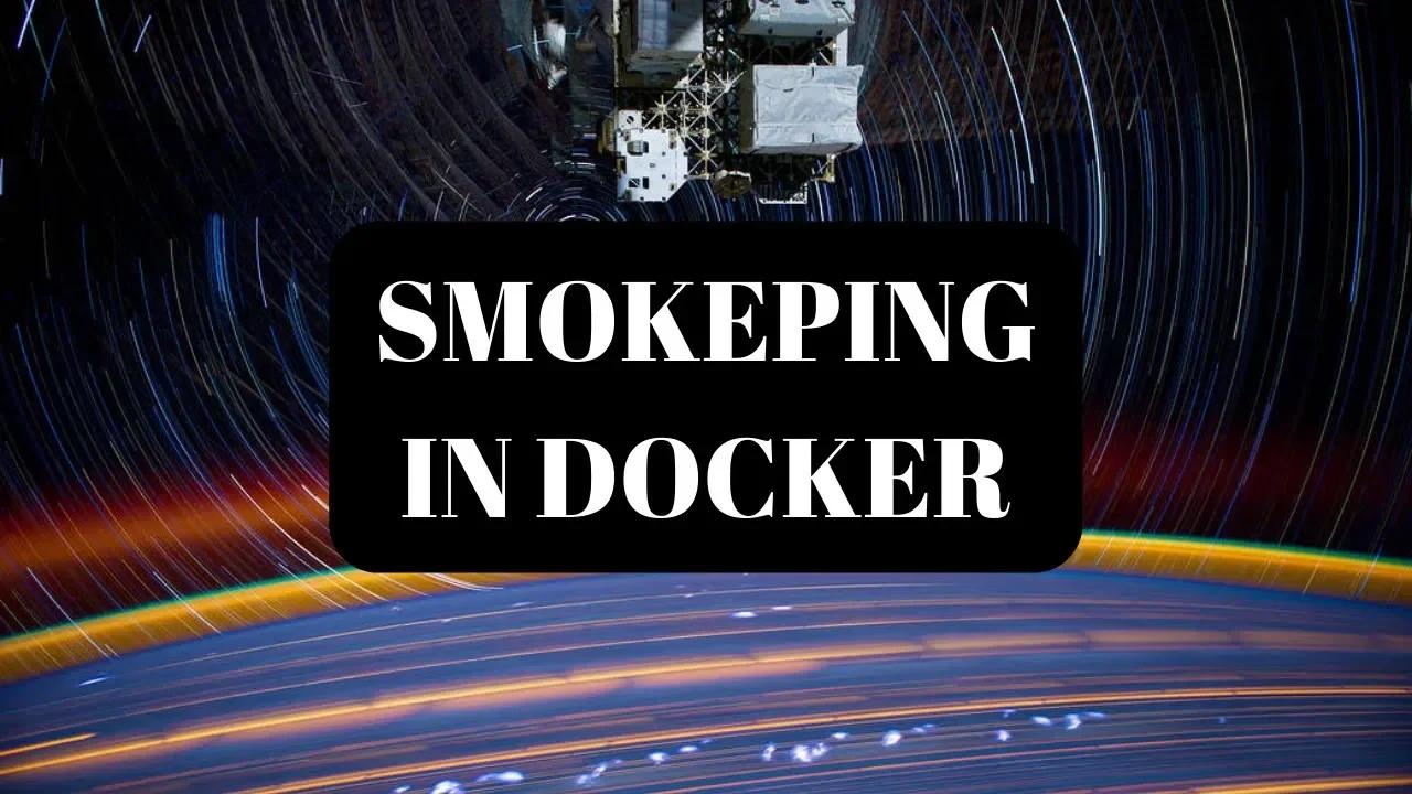 The Easiest Way to Install Smokeping in a Docker Container
