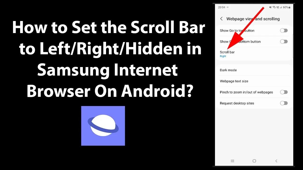 How to Set the Scroll Bar to Left/Right/Hidden in Samsung Internet ...