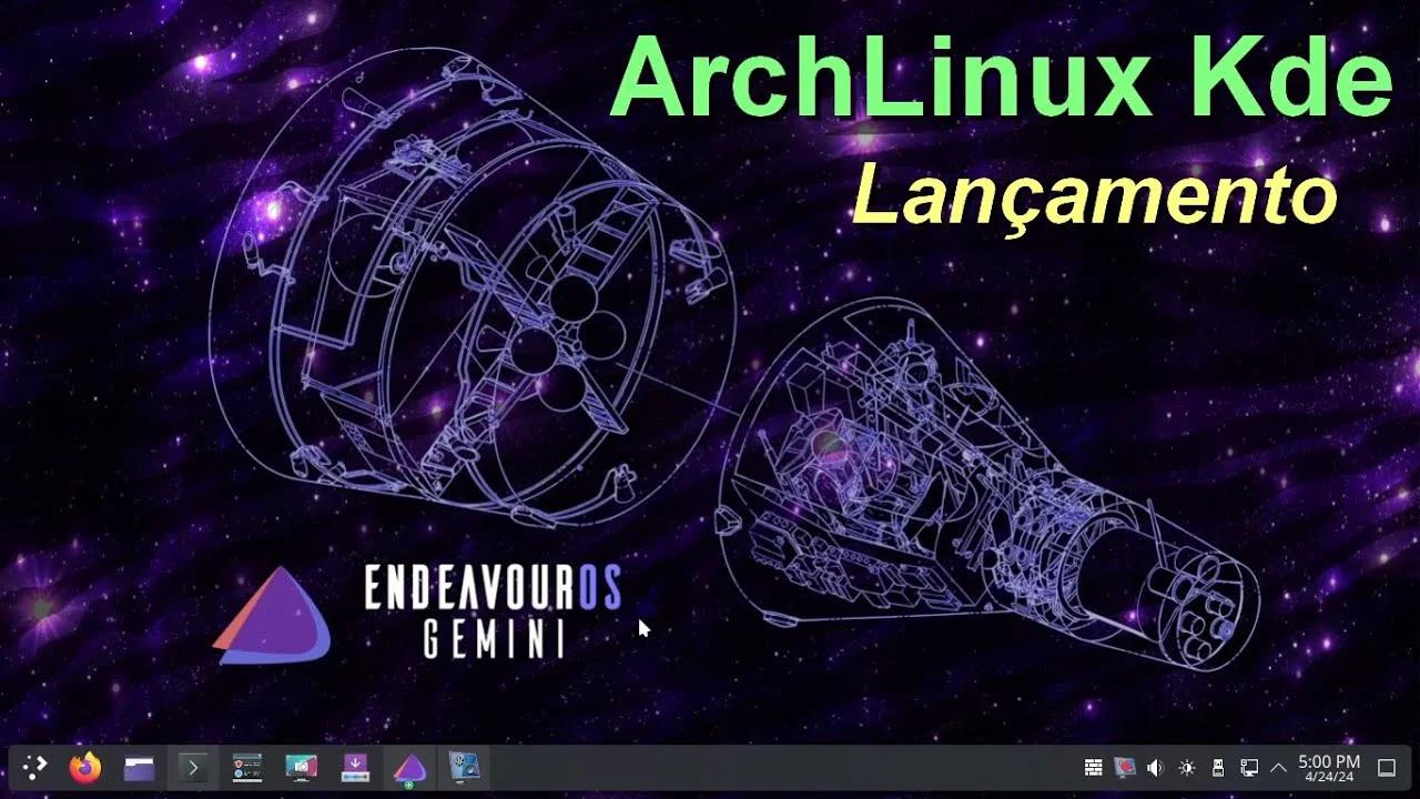 Lançamento EndeavourOS Gemini Arch Linux Kde. Estável e muito rápido ...