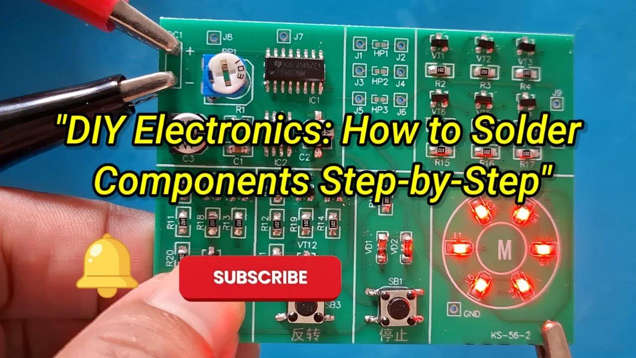 DIY Electronics: How to Solder Components Step by Step