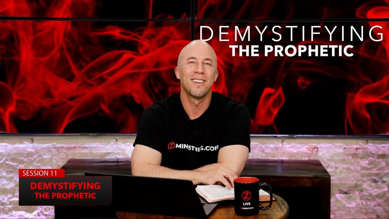 Demystifying the Prophetic Part 11 | Prophecy Live