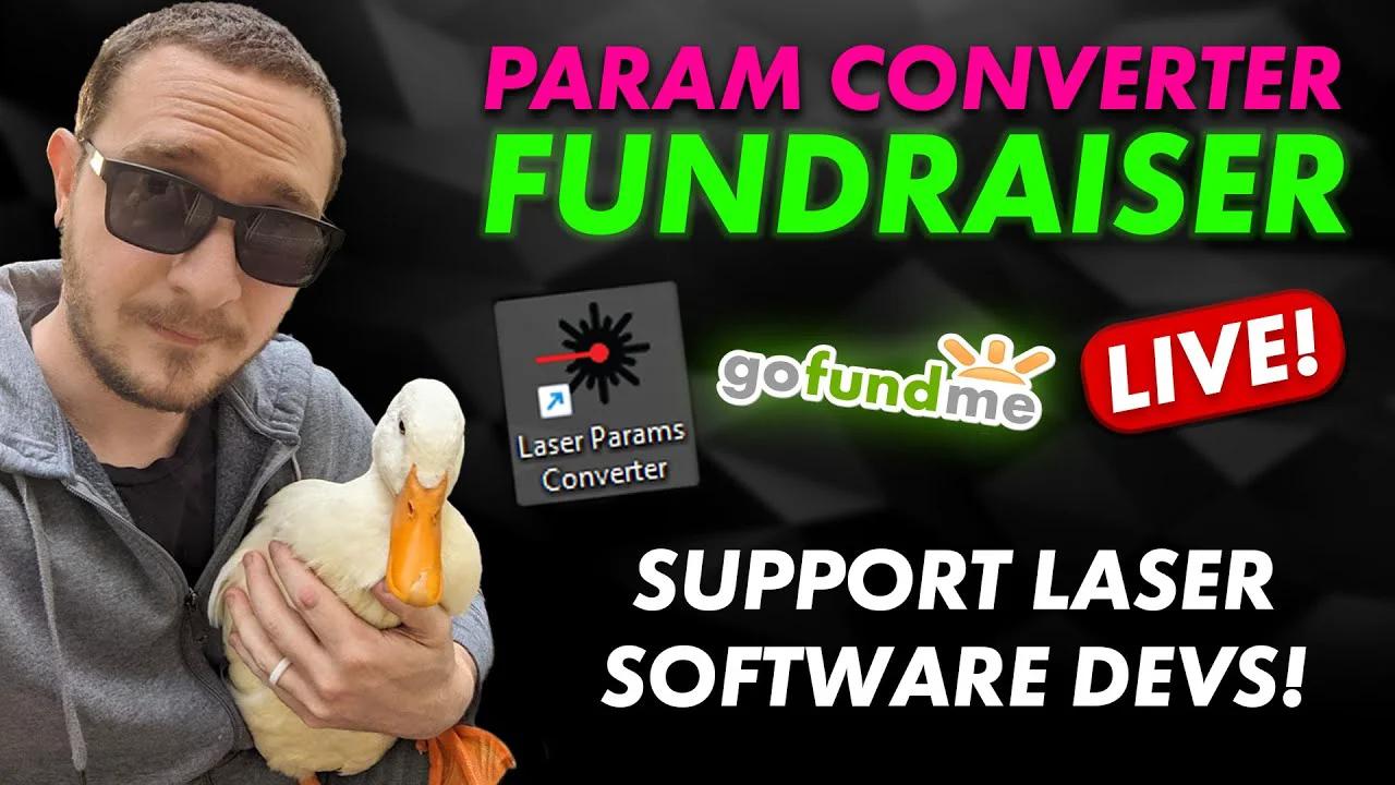 Laser Param Converter FUNDRAISER | LIVE!