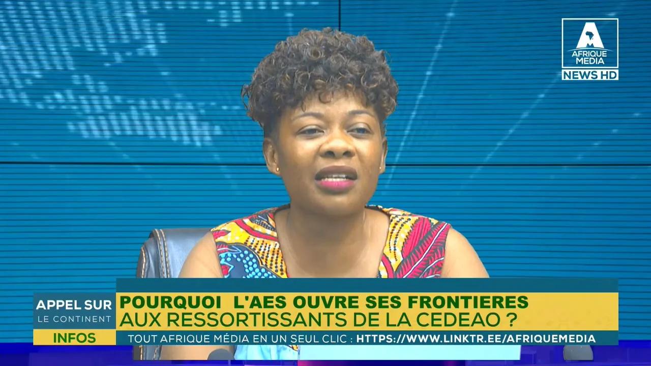 POURQUOI L'AES OUVRE SES FRONTIERES AUX RESSORTISSANTS DE LA CEDEAO?