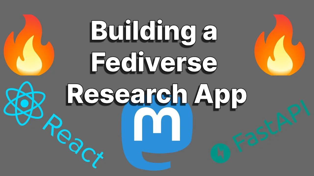 Building a Full-Stack Mastodon/Fediverse Research Web Application with ...