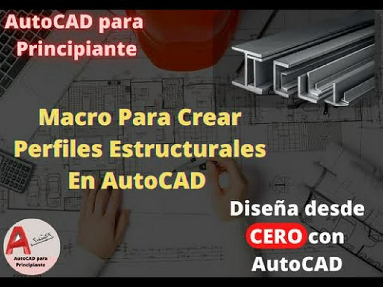 Macro Para Crear Perfiles Estructurales En AutoCAD
