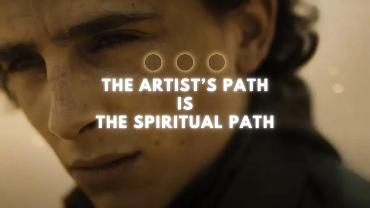The Artist's Path is the Spiritual Path