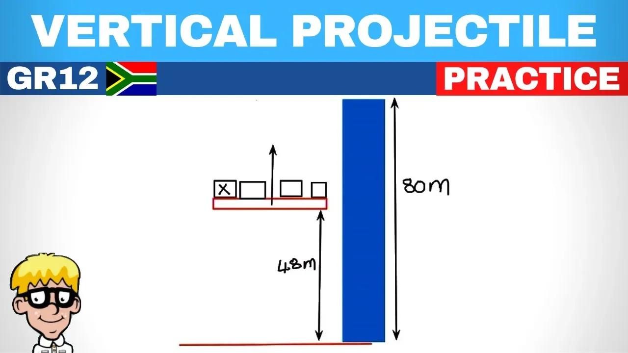 Vertical Projectile Motion Grade 12: Practice