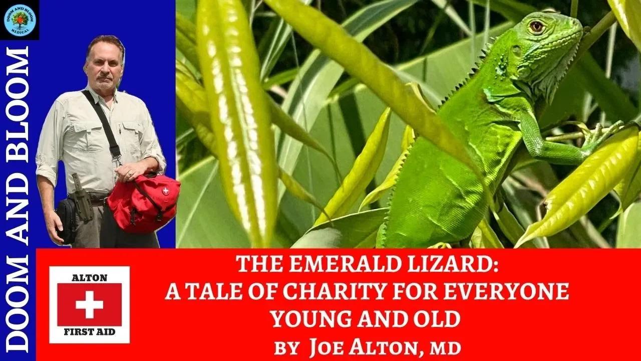 The Emerald Lizard: A Tale of Charity, told by Dr. Joe Alton