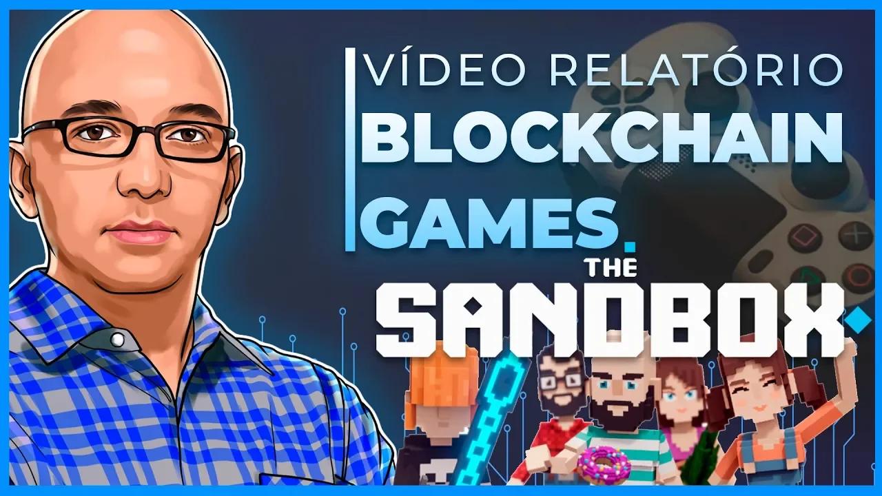 THE SANDBOX | Vídeo Relatório de BlockChain Games NFT