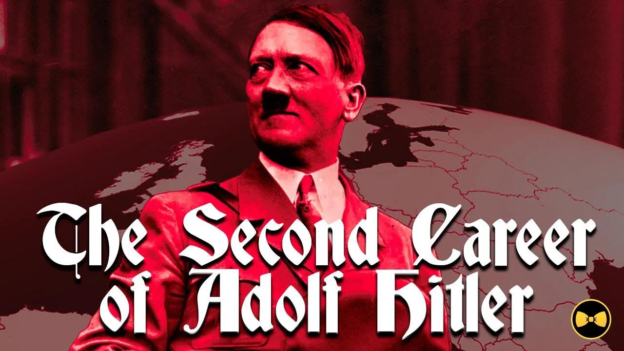 The Second Career of Adolf Hitler