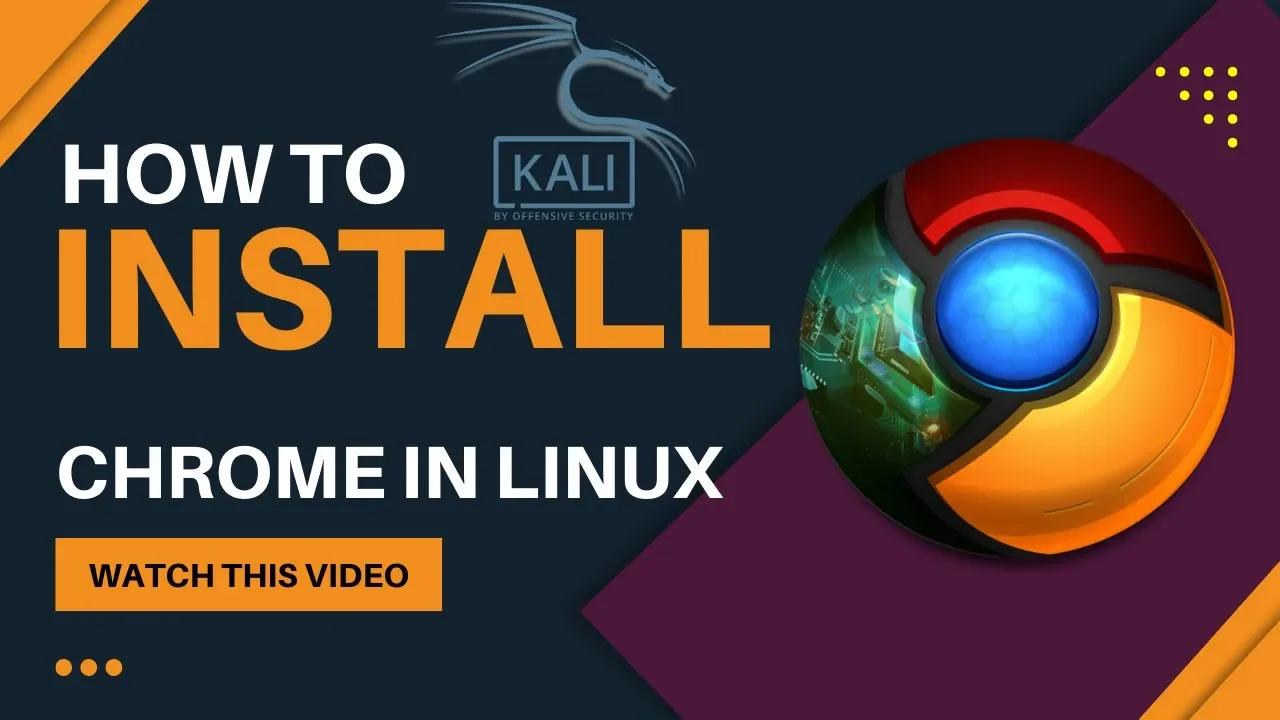 How to Install Google Chrome in Linux || Kali Linux 2022.2 Tutorial 2022