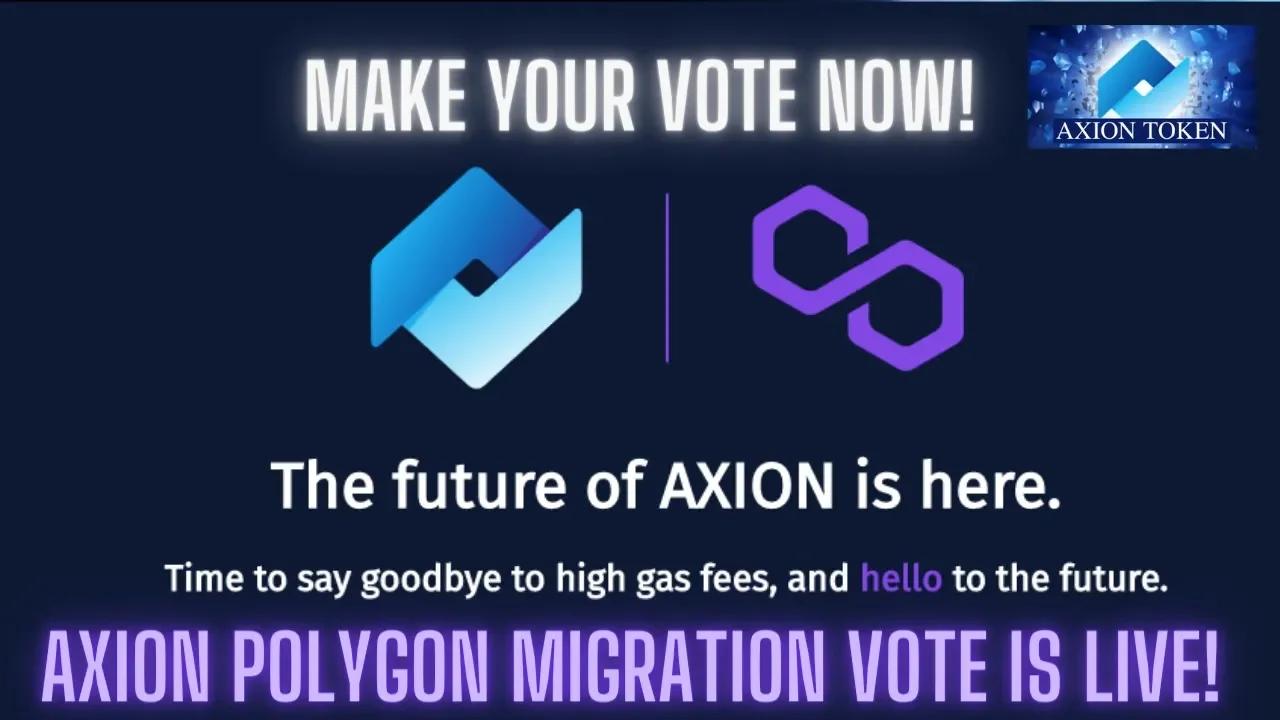 Axion Polygon Migration Vote Is Live! Make YOUR Vote Now!