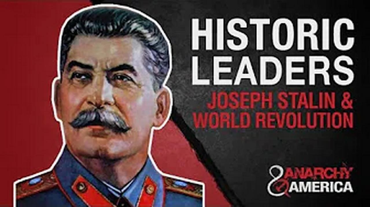 Historic Leaders | Stalin & World Revolution