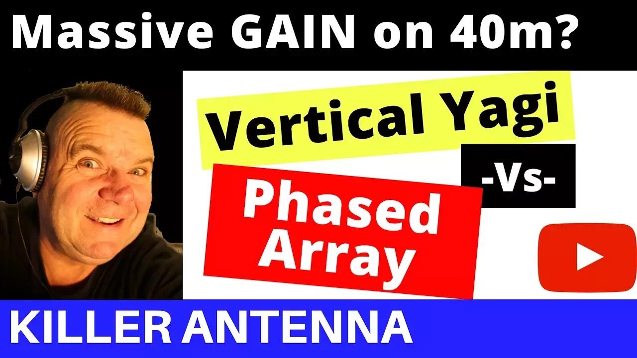 40m Antenna - Phased Array or Vertical Yagi? Achieving MASSIVE gain on ...