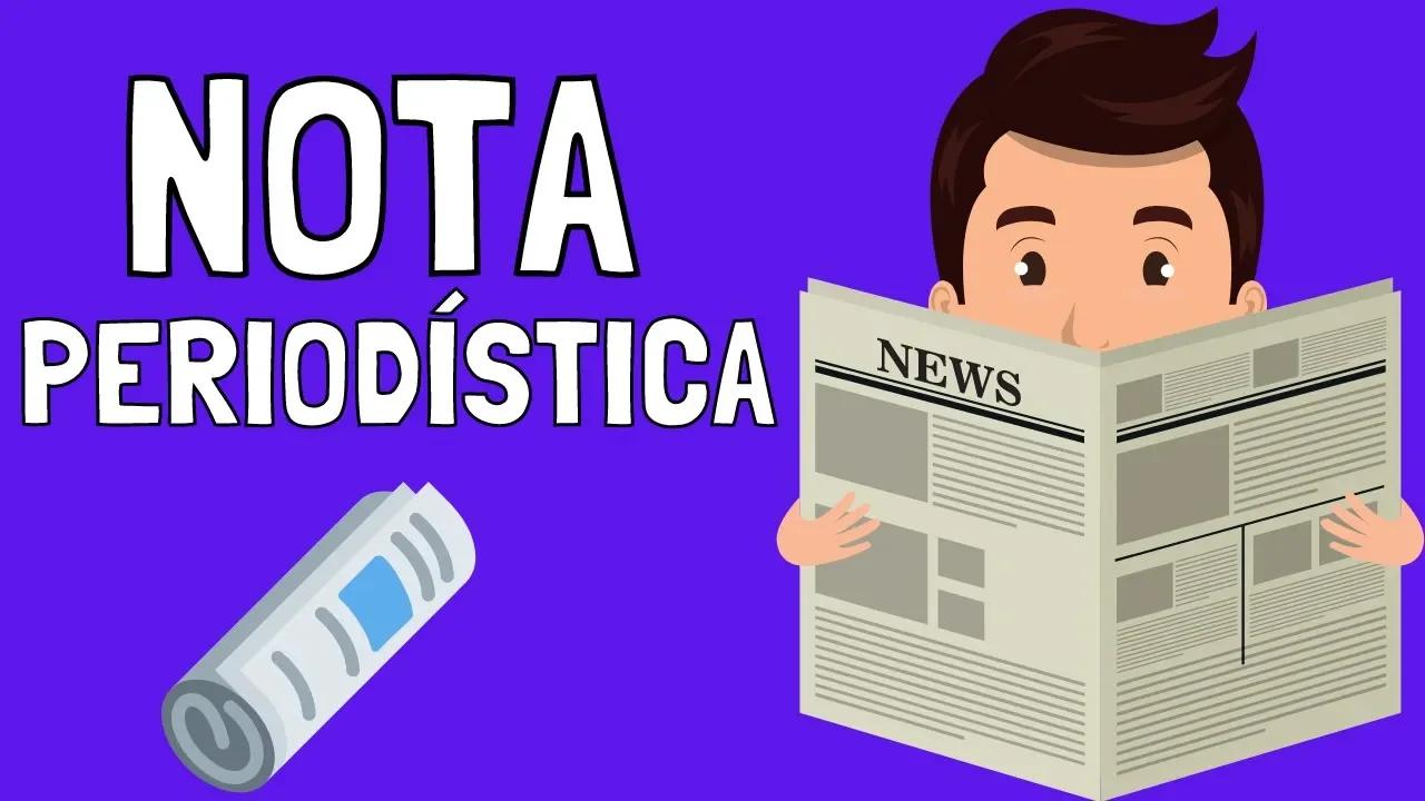 ¿Qué es una NOTA PERIODÍSTICA y cuáles son sus características? Partes ...