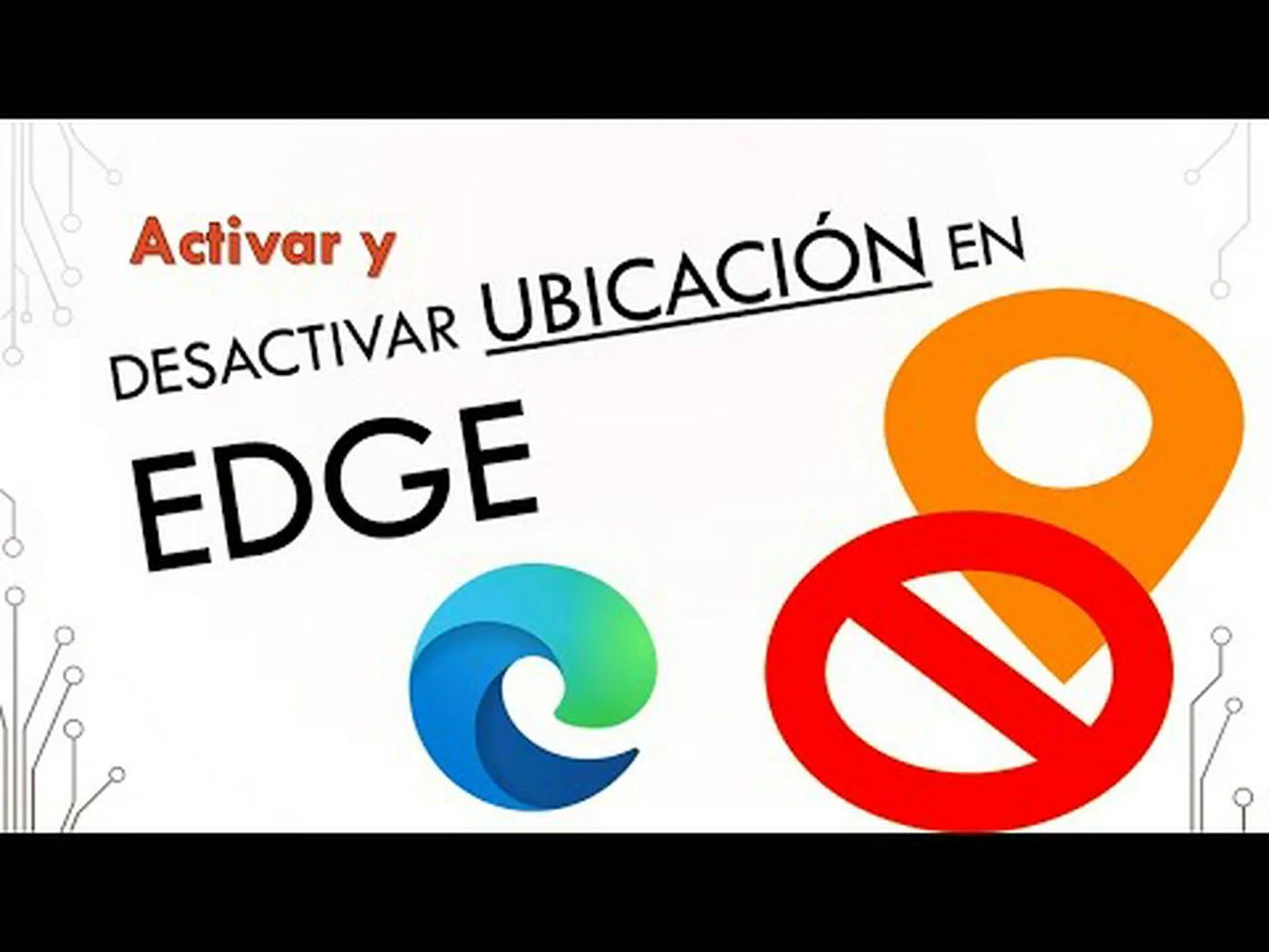 Como Activar o Desactivar la Ubicación en Edge