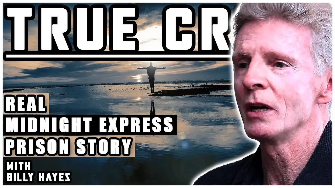 Real Midnight Express Prison Story: Billy Hayes Part 1 | True Crime ...