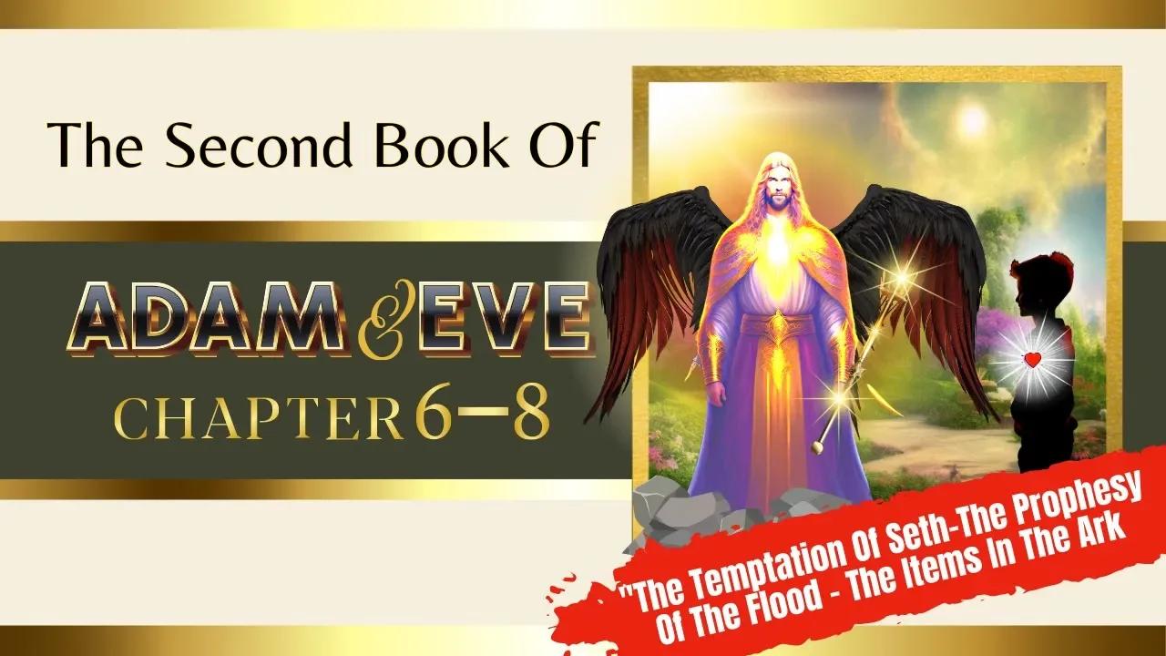 The Second Book Of Adam And Eve | Chapter 6-8 | Read And Listen To ...