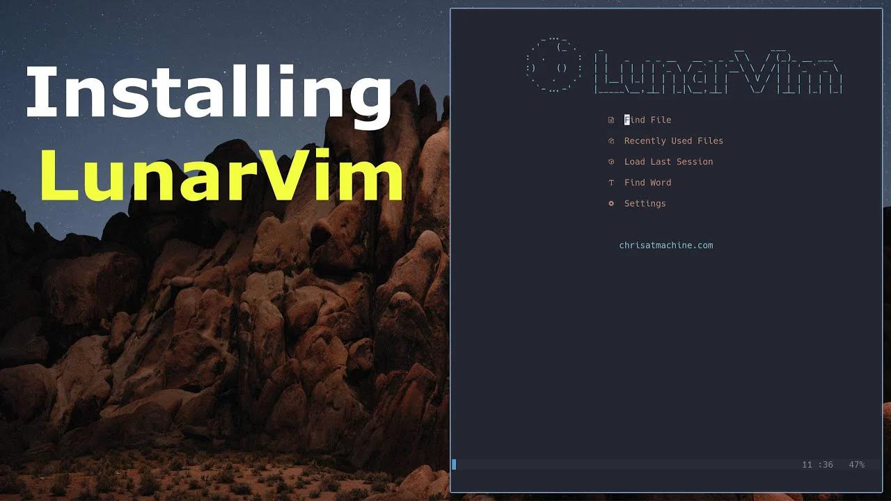 Neovim - Install LunarVim a config with sane defaults (~30s install)