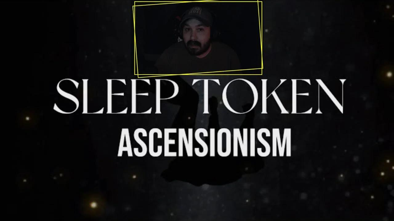 REACTION - Sleep Token ASCENSIONISM