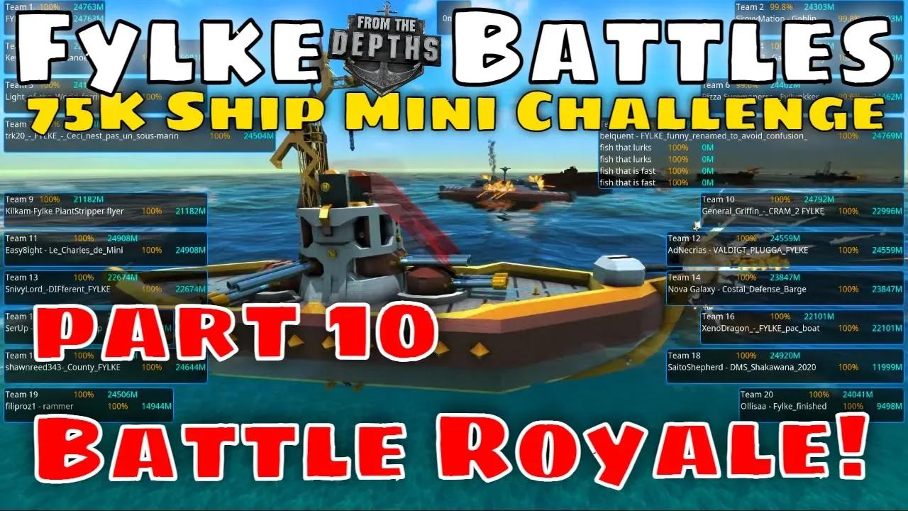 FYLKE 75K Ship Mini Challenge - Tenth Battles! (Battle Royale) - From ...