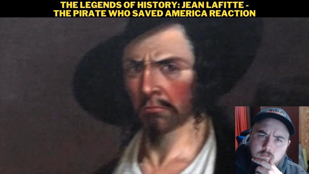 The Legends of History: Jean Lafitte - The Pirate Who Saved America ...