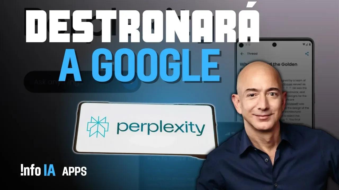 PERPLEXITY Destronará a Google como BUSCADOR