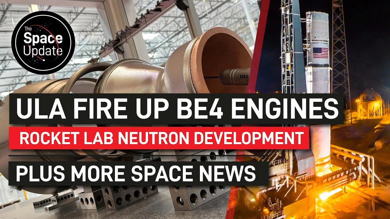 Vulcan BE4 Engine Test🔥, Starship Updates and More Space News!