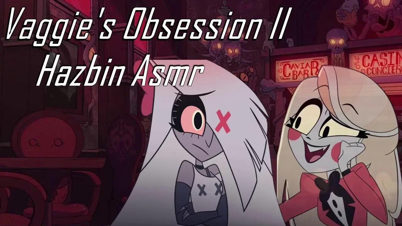 Hazbin ASMR: Vaggie's Obsession II | Hazbin Hotel