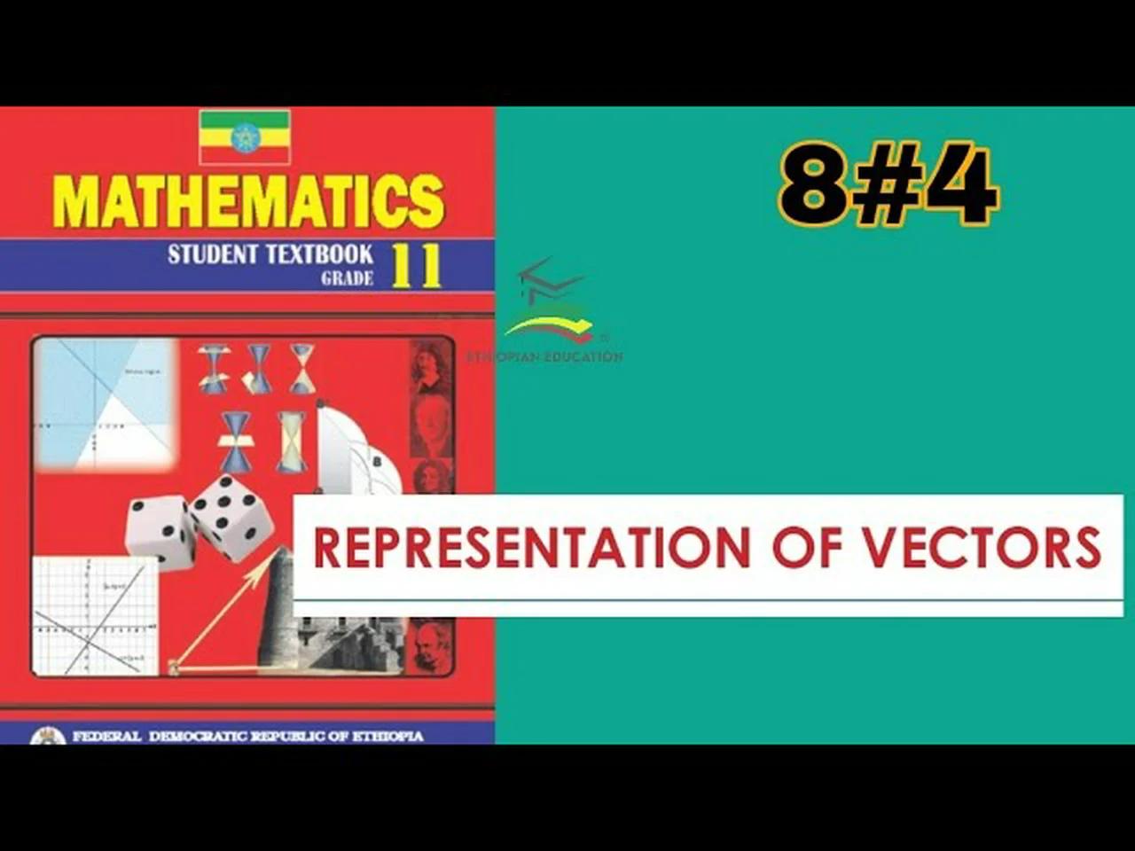 Ethiopian Grade 11 Maths Unit 8 #4 Representation of Vectors