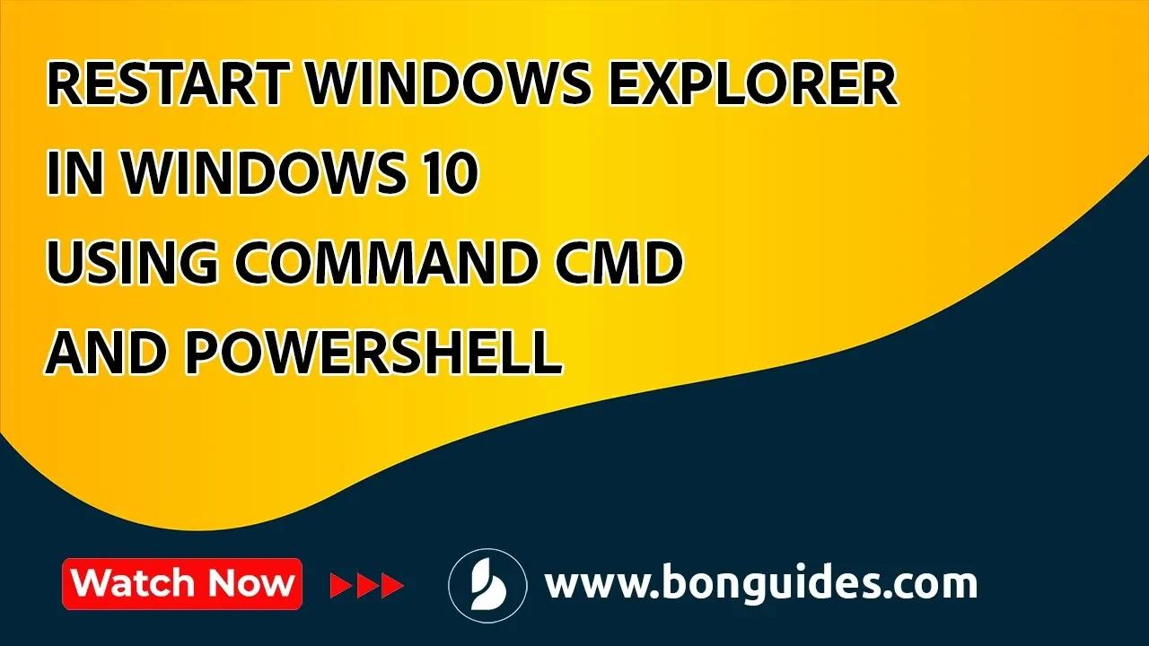 How To Restart Windows Explorer In Windows 10 Using Command Cmd And