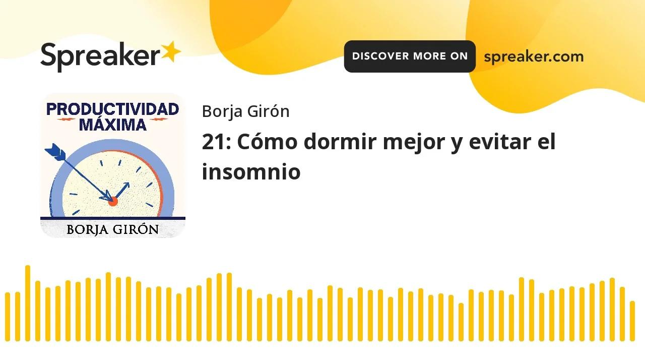 21 Cómo Dormir Mejor Y Evitar El Insomnio