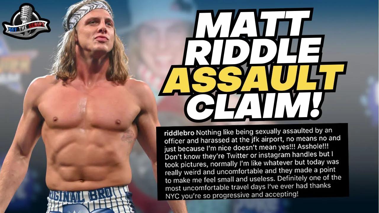 Matt Riddle Cries Sexual Assault At JFK Airport, MAJOR AEW Star Set For ...