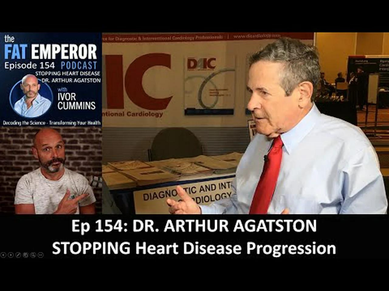 Ep154: Stopping Heart Disease Progression with Dr Arthur Agatston ...