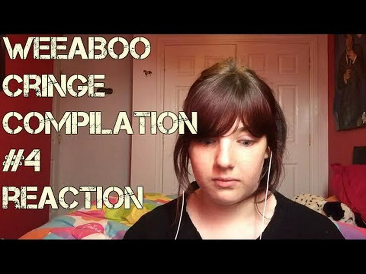 Weeaboo Cringe Compilation #4 Reaction