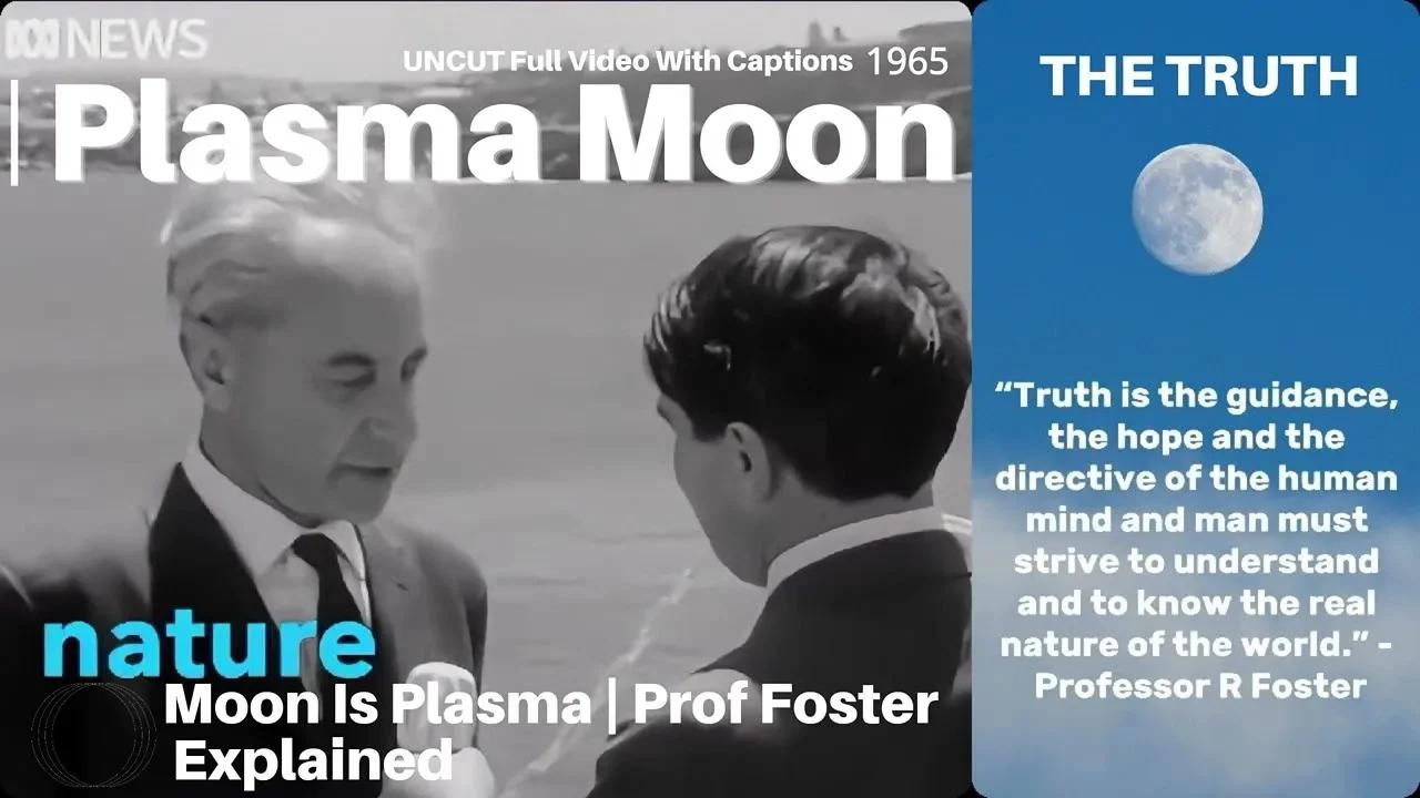 Moon Is Plasma - Prof Foster Explained Why - Full Interview 1965 UNCUT ...