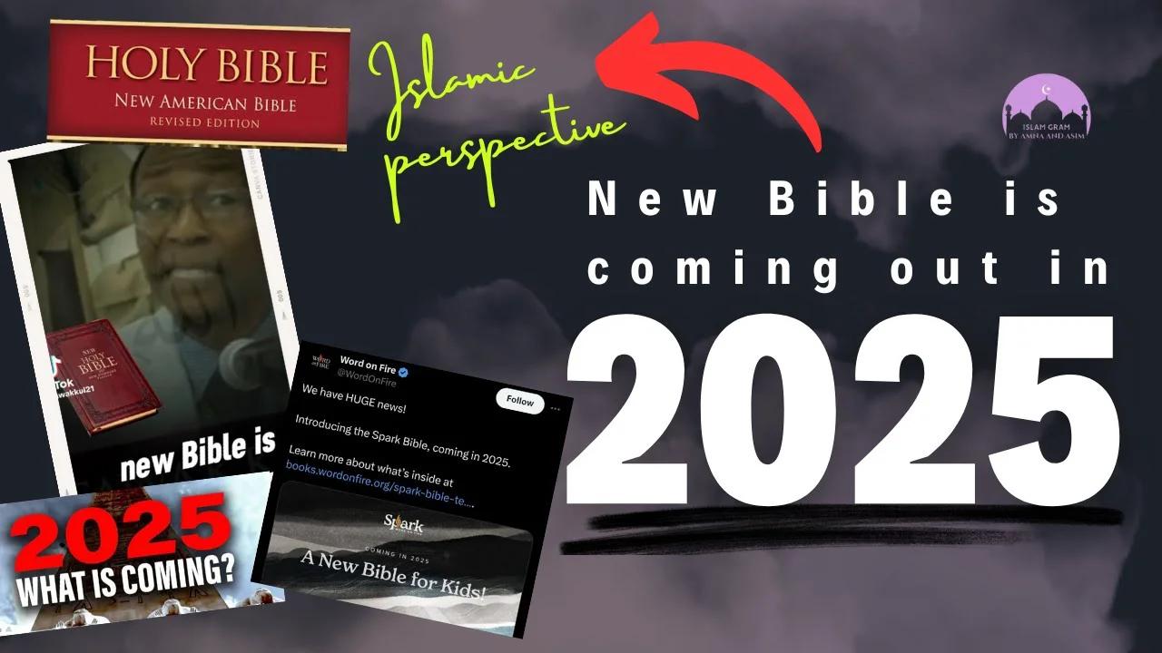 Unveiling the New Bible 2025: An Islamic Perspective