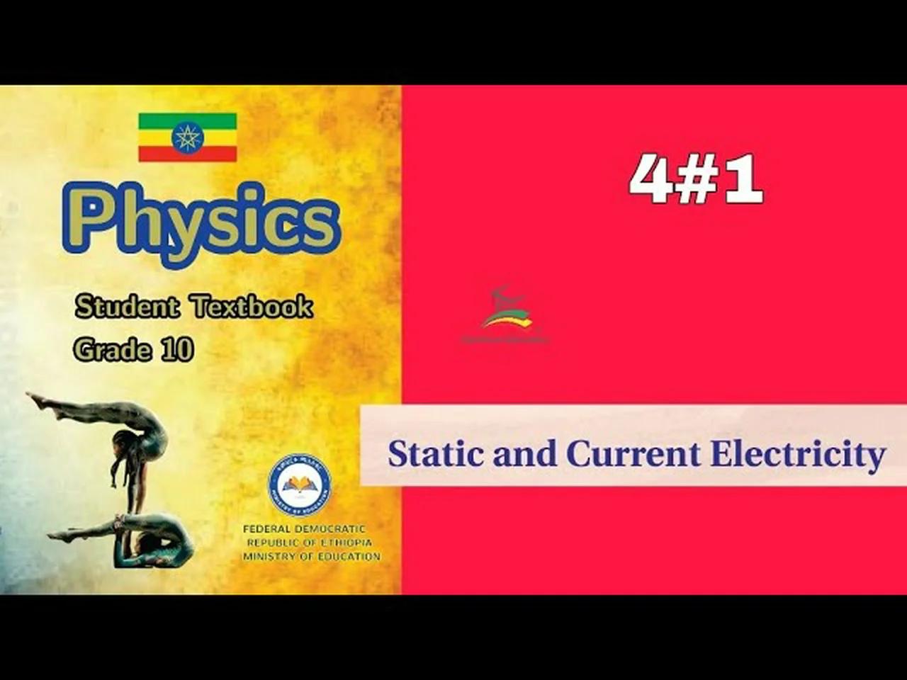 Ethiopian Grade 10 Physics 4#1 static and current electricity