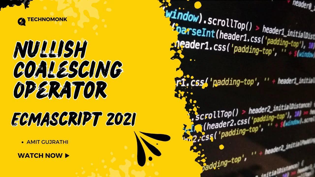 Servicenow Ecma Script 2021 Fun Examples Of Nullish Coalescing
