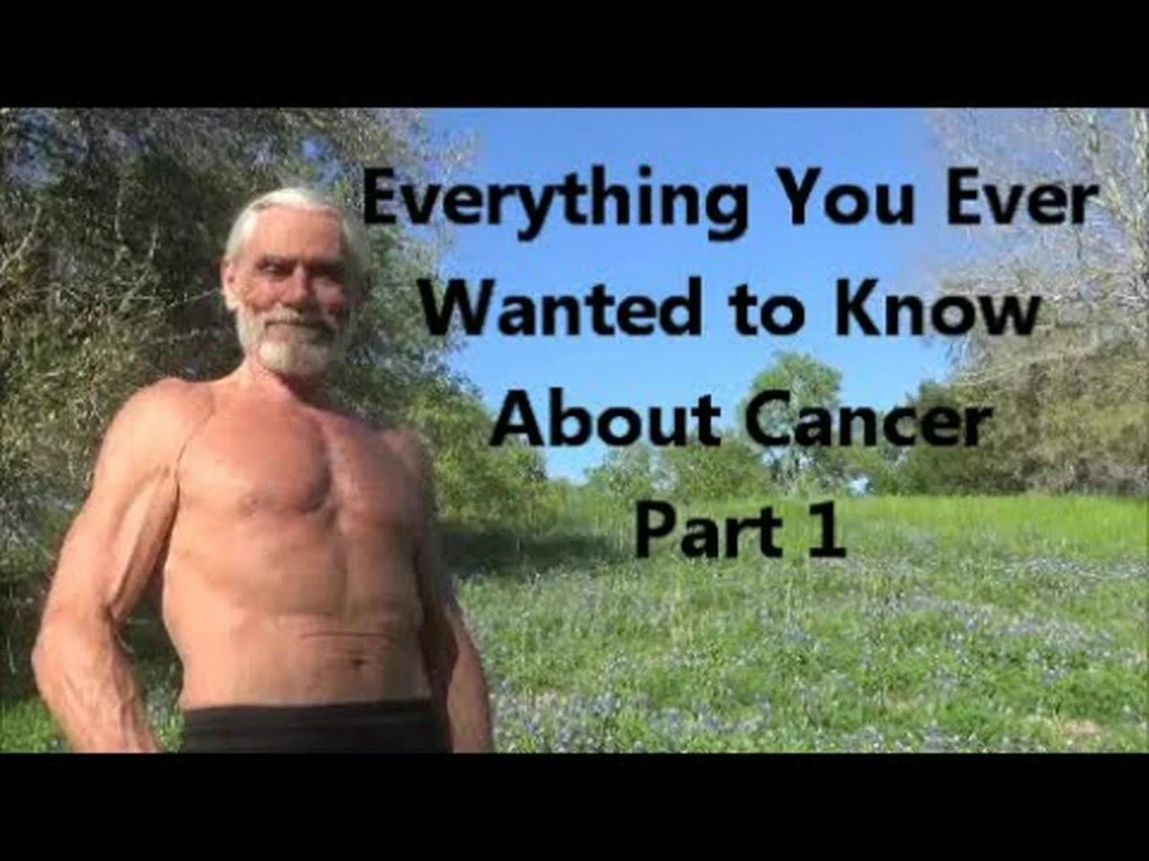 Everything You Ever Wanted to Know About Cancer - Part 1