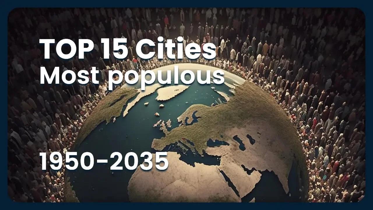 TOP 15 Most Populous Cities in the World 1950-2035 #world #population # ...