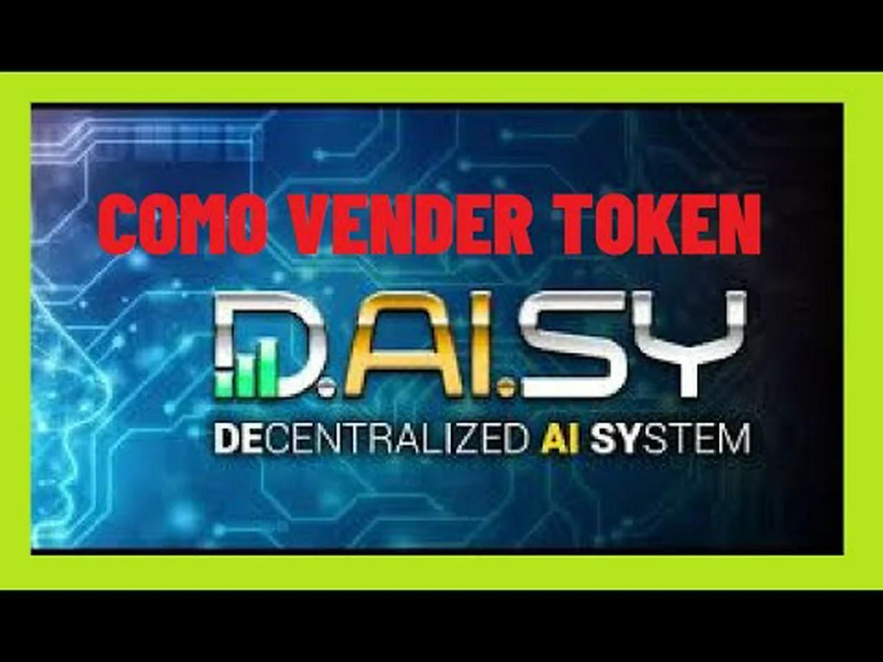 DAISY TOKEN (D.AI.SY) COMO PEDIR TOKENS COMO VENDER OS TOKENS NA ...
