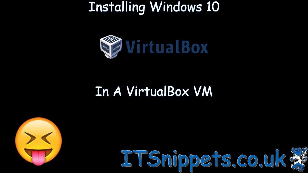 Installing Windows 10 Into A VIrtualbox Virtual Machine (@youtube ...