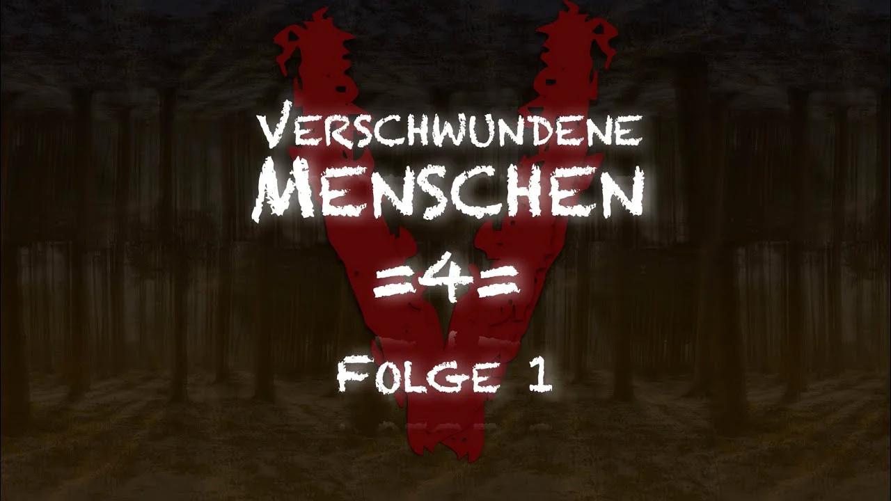 Verschwundene Menschen Band =4= Folge 1